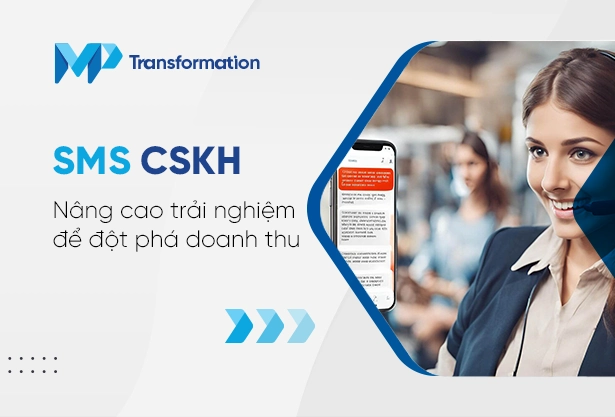 SMS chăm sóc khách hàng - Nâng cao trải nghiệm để đột phá