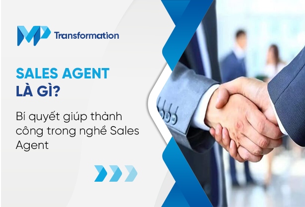 Sales Agent là gì? Bí quyết thành công trong nghề