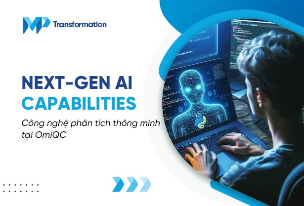OmiQC ứng dụng Next-Gen AI Capabilities như thế nào?